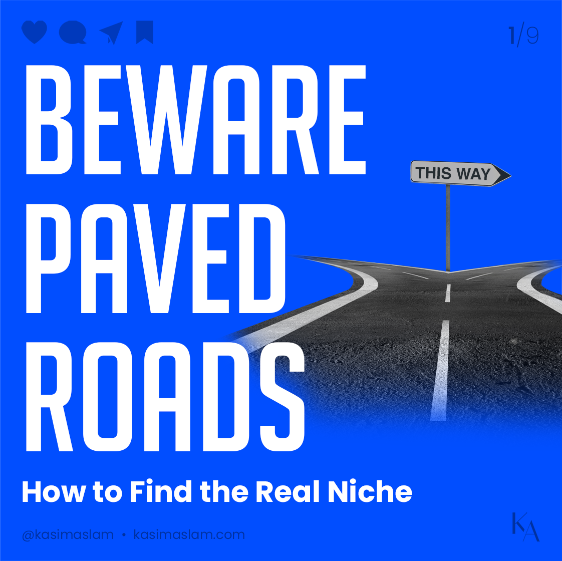 Beware Paved Roads: How to Find the Real Niche Opportunity | by Kasim ...