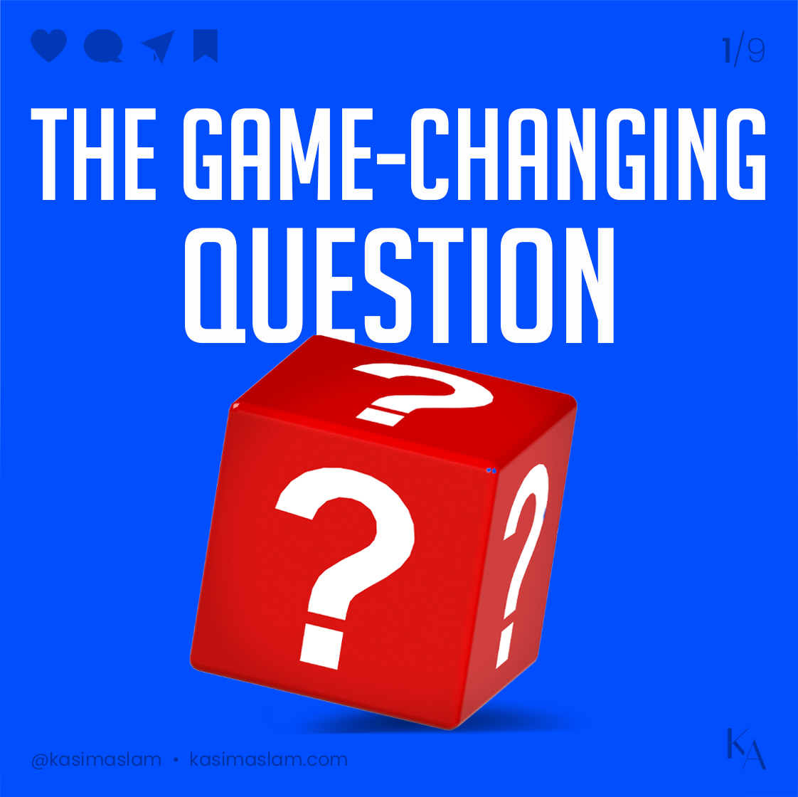 The Game-Changing Question. I was complaining about my problems to ...