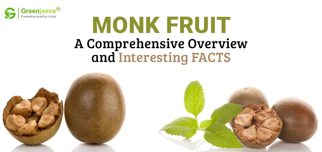 Monk Fruit — A Comprehensive Overview and Interesting Facts | by Green ...