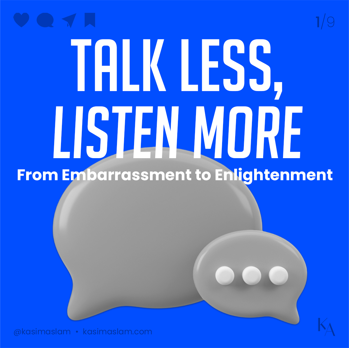 Talk Less, Listen More: From Embarrassment to Enlightenment | by Kasim ...