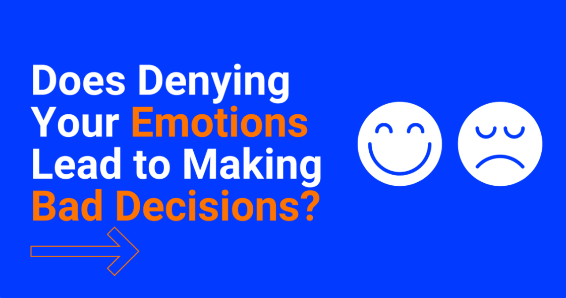 Does denying your emotions lead to making bad decisions? | by Joshua B ...