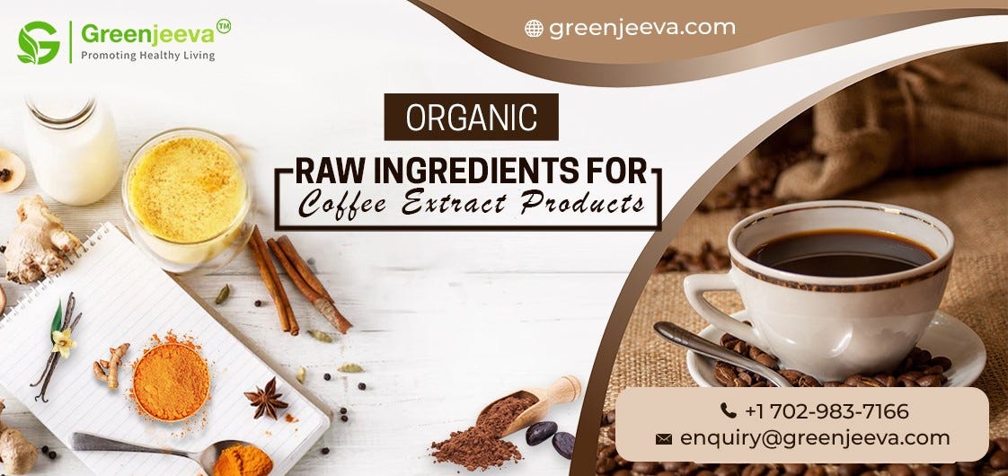 Organic Ingredients for Coffee Extract Manufacturers: Enhancing Flavor ...