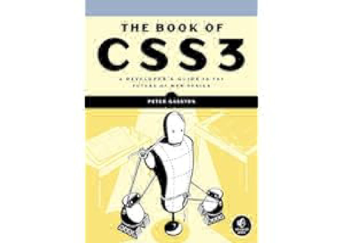 PDF Download The Book of CSS3: A Developer’s Guide to the Future of Web Design by Peter Gasston ...