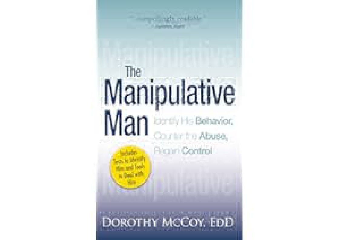 PDF/ePub The Manipulative Man: Identify His Behavior, Counter the Abuse ...