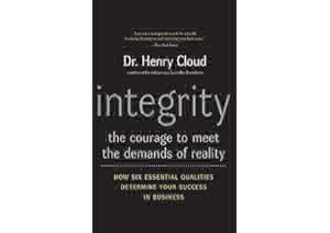Download PDF Integrity: The Courage to Meet the Demands of Reality by ...