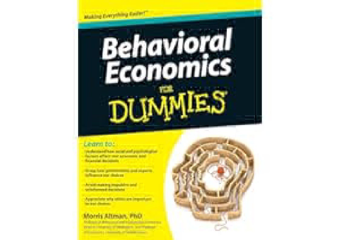 Download PDF Behavioral Economics For Dummies by Morris Altman | by ...