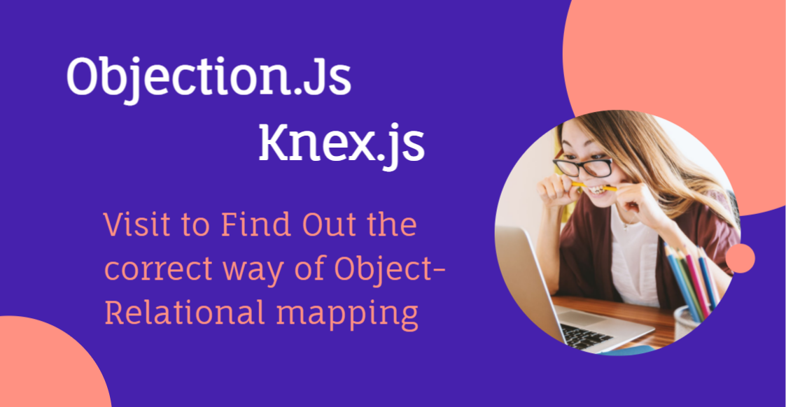 Handling Objection.js and Knex.js | by Chethanajayasinghe | Medium