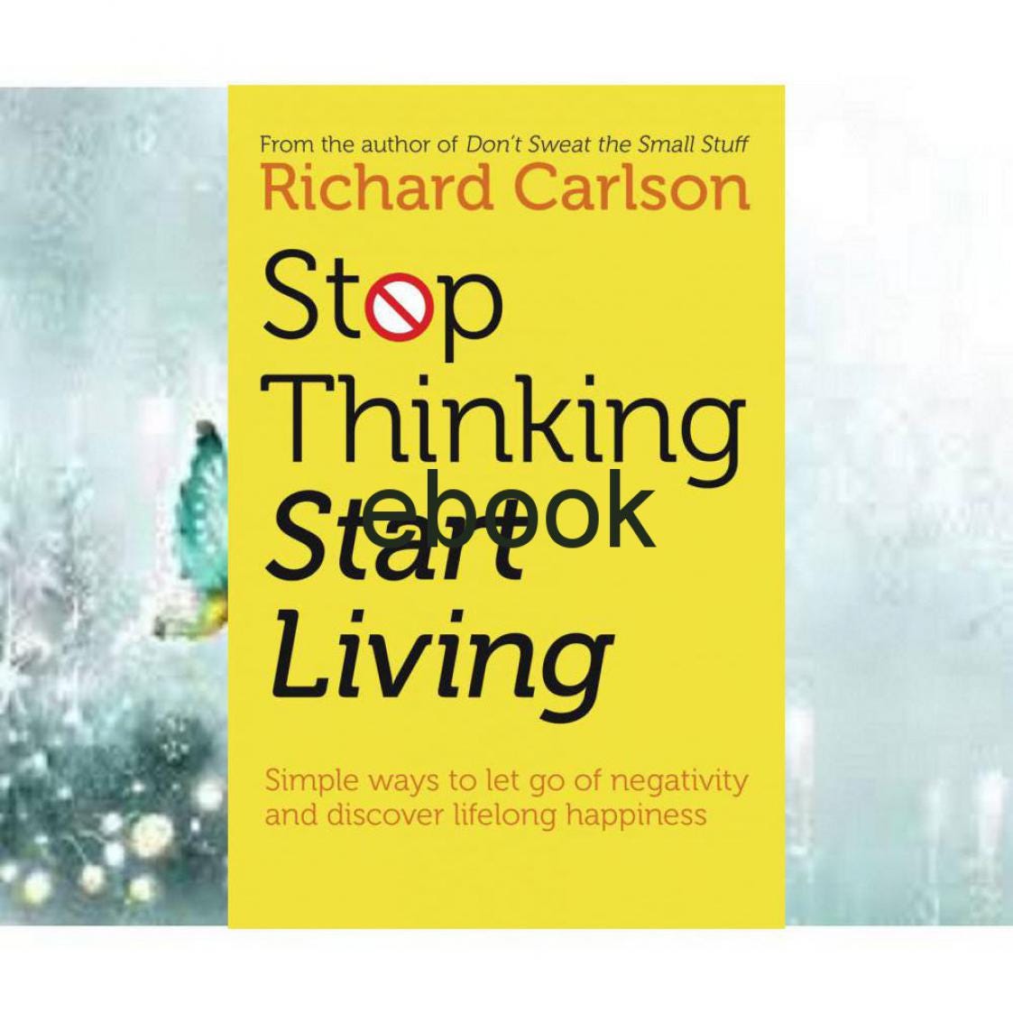 (Download) Read Stop Thinking Start Living : Discover Lifelong ...
