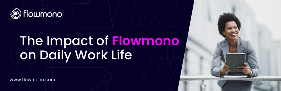 The Impact of Flowmono on Daily Work Life | by Flowmono | Medium