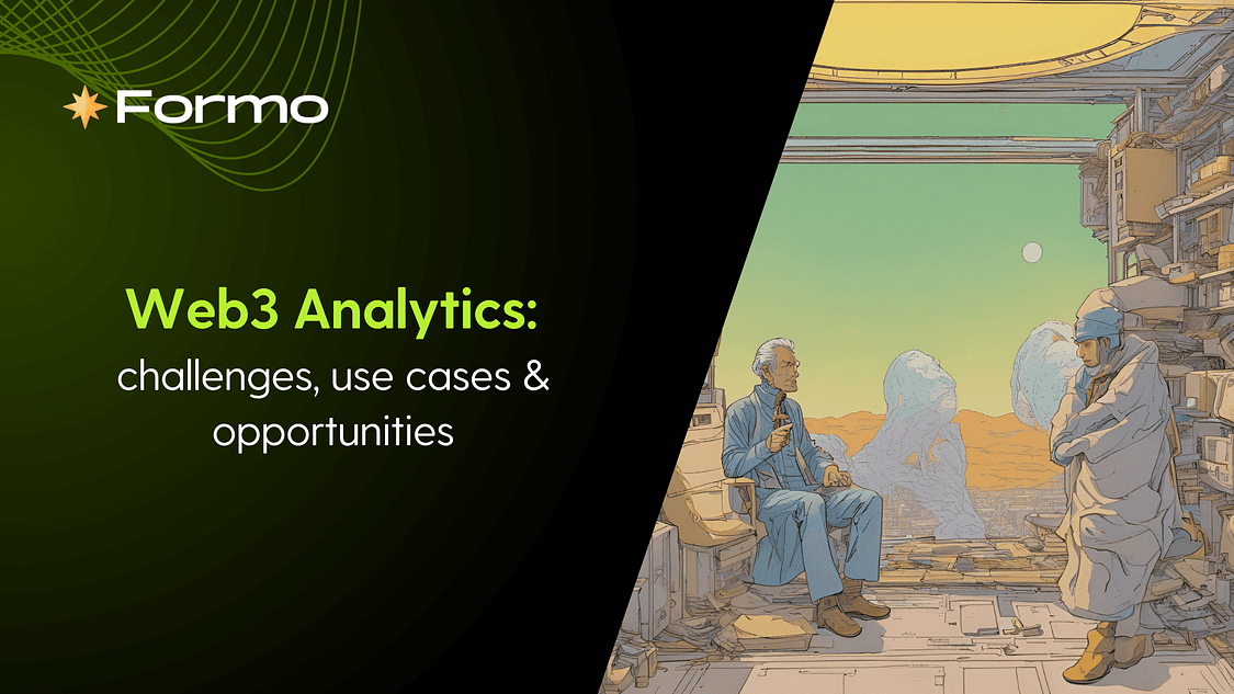 Web3 Analytics: challenges, use cases & opportunities | by Ngan Nguyen | Formo Web3 Insights ...
