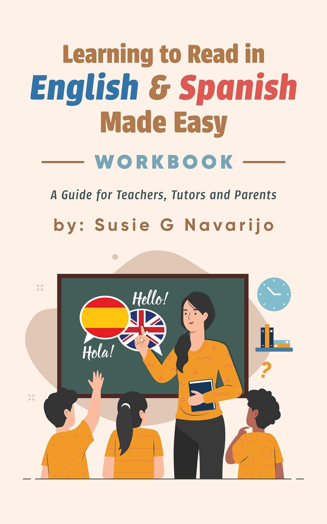 [BOOKS] Learning to Read in English and Spanish Made Easy: A Guide for ...