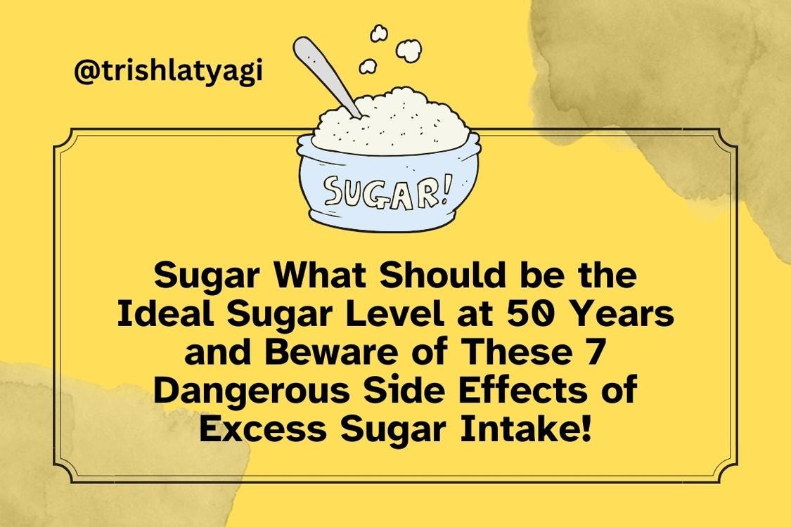 What Should be the Ideal Sugar Level at 50 Years and Beware of These 7 ...