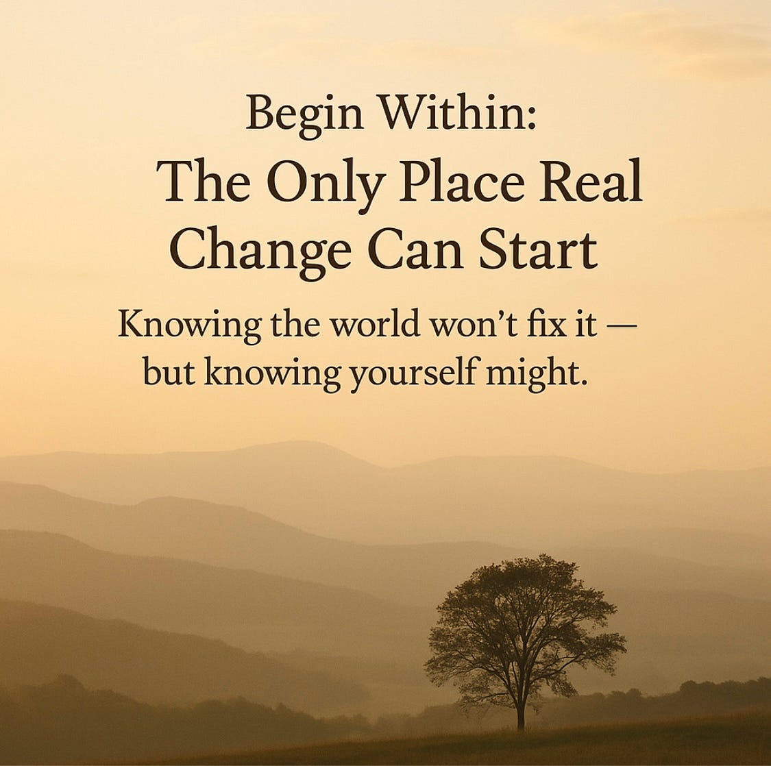 Begin Within: The Only Place Real Change Can Start | by Dr Fawad Rauf | Jun, 2025 | Medium
