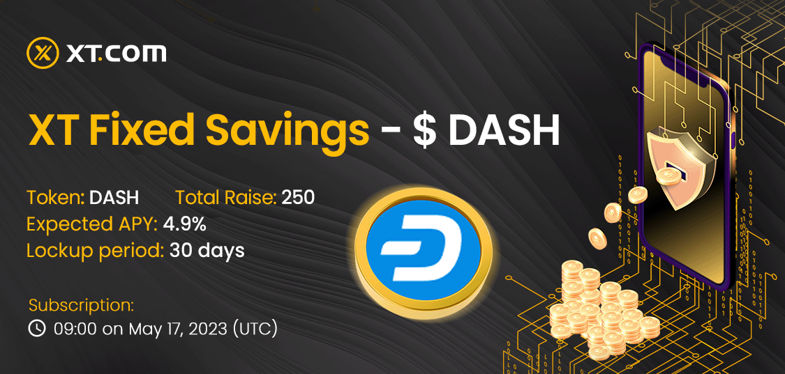 XT.COM Announcement on Launching “DASH Fixed Savings” - XT.com - Medium