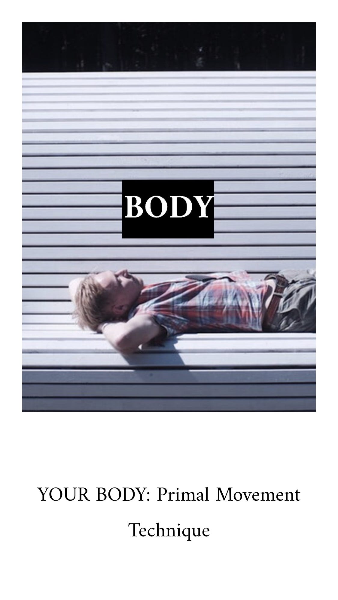 YOUR BODY: Primal Movement Technique | by Meditate Awake | Medium