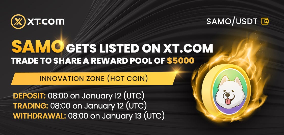 SAMO(Samoyedcoin) Gets Listed on XT.COM Trade to Share a Reward Pool of ...
