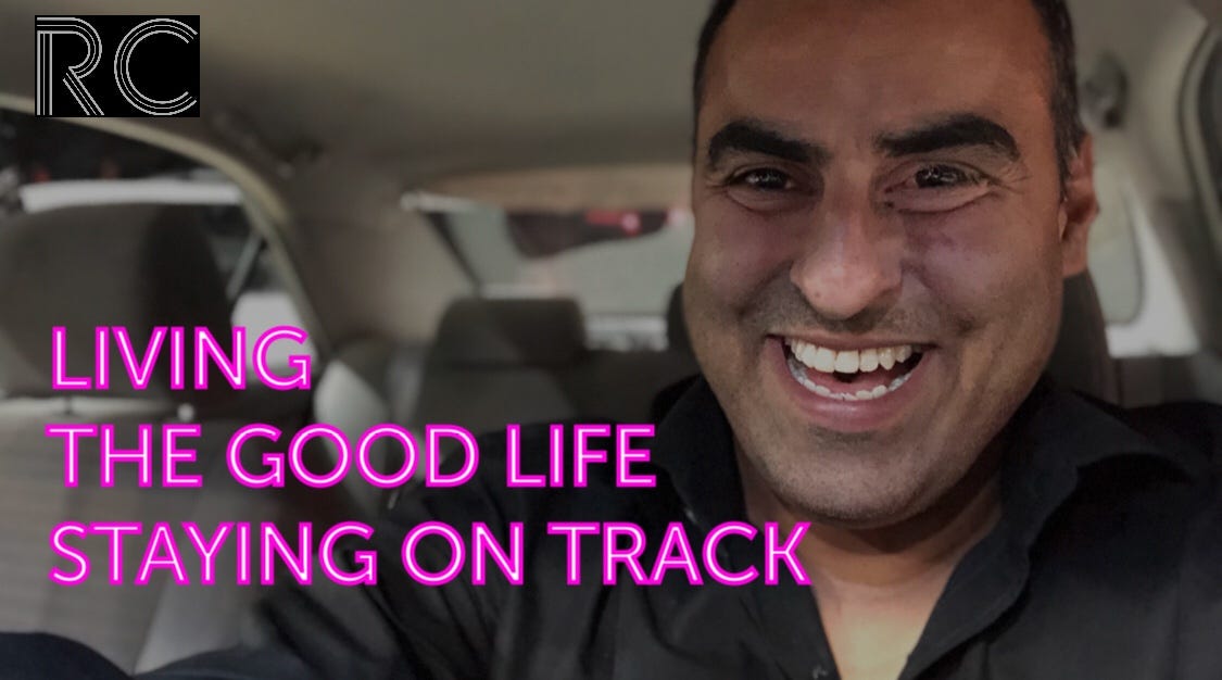 Living The Good Life. Staying On Track | by Rehman Cee | Medium