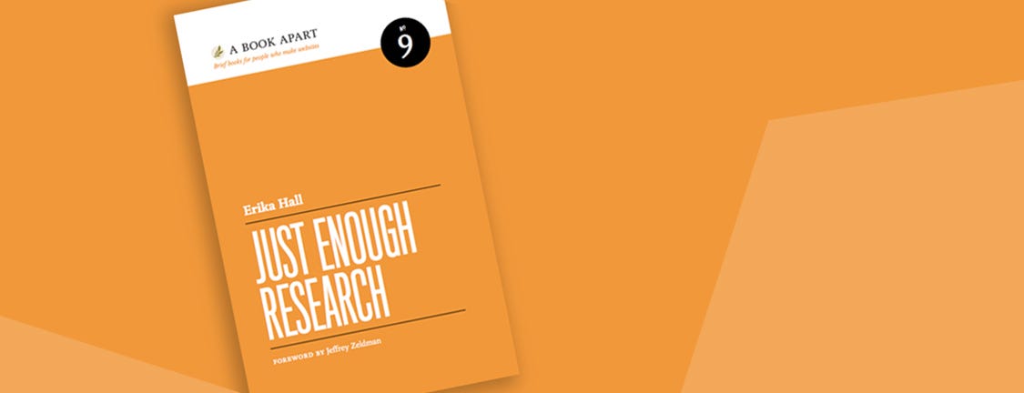 8 quotes from Just Enough Research | by Elliott Golden | Medium