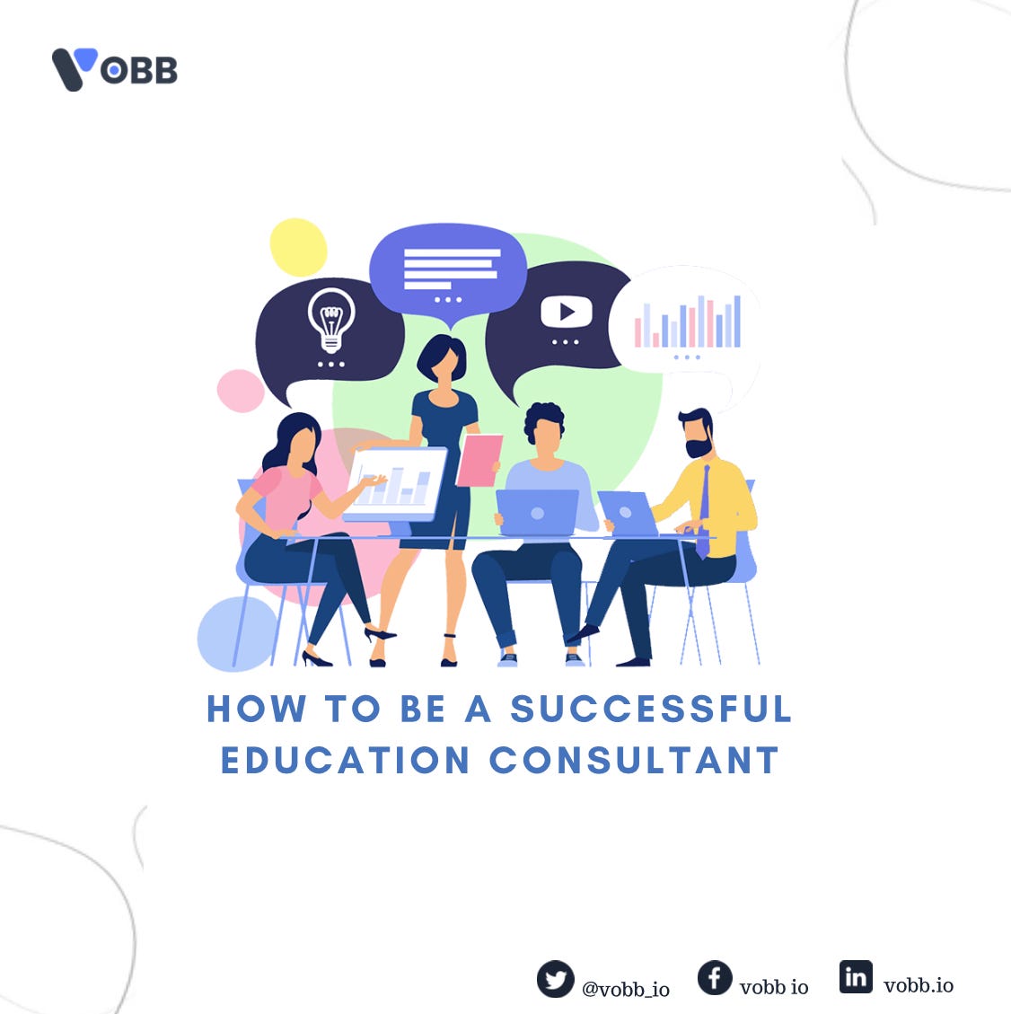 HOW TO BE A SUCCESSFUL EDUCATION CONSULTANT | by Vobb | Medium