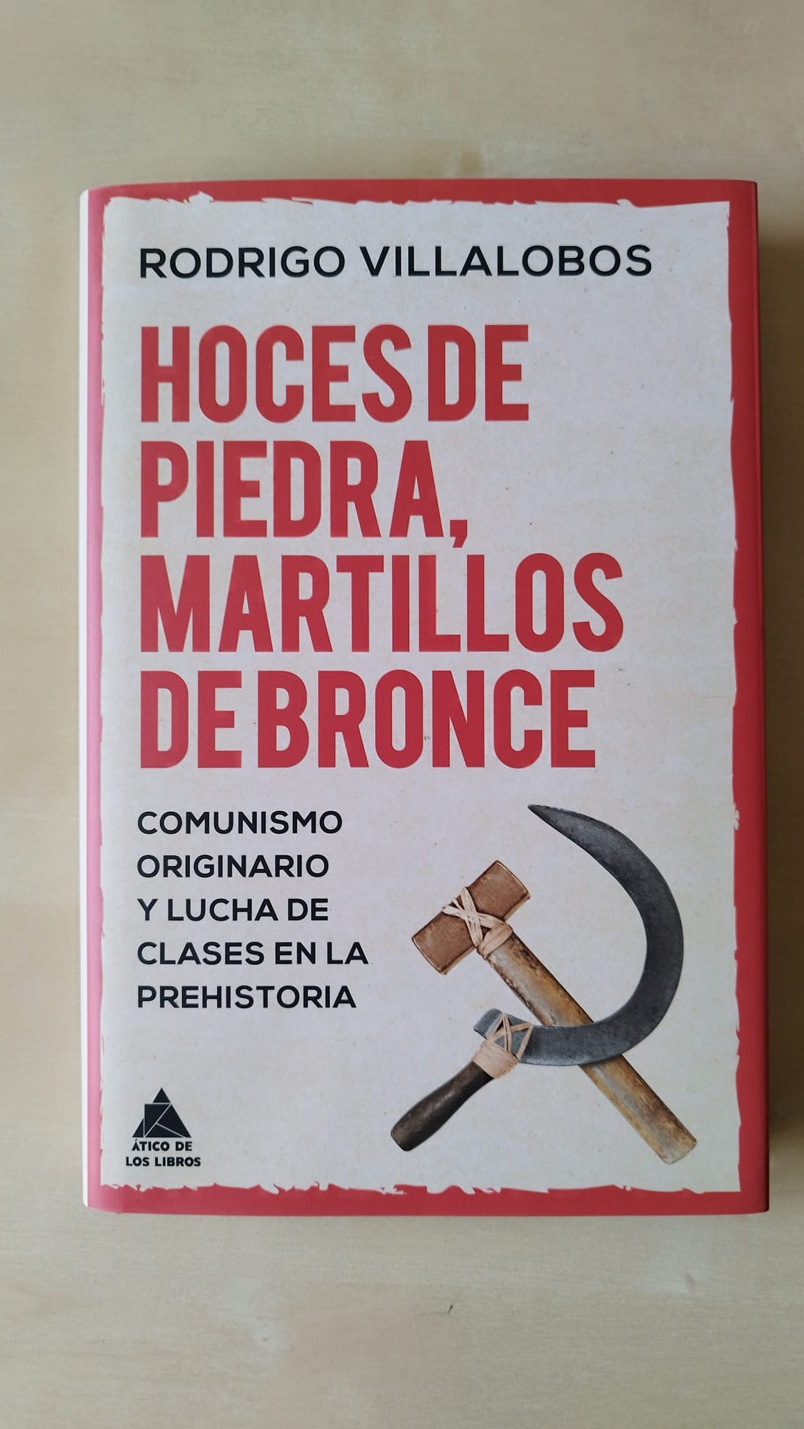 ‘Hoces de piedra, martillos de bronce’, de Rodrigo Villalobos | by Papel en blanco | Papel en Blanco
