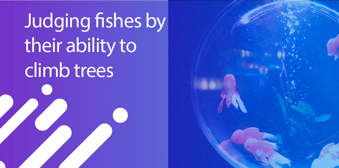 Judging fishes by their ability to climb trees. | by Skyllz | Skyllz ...