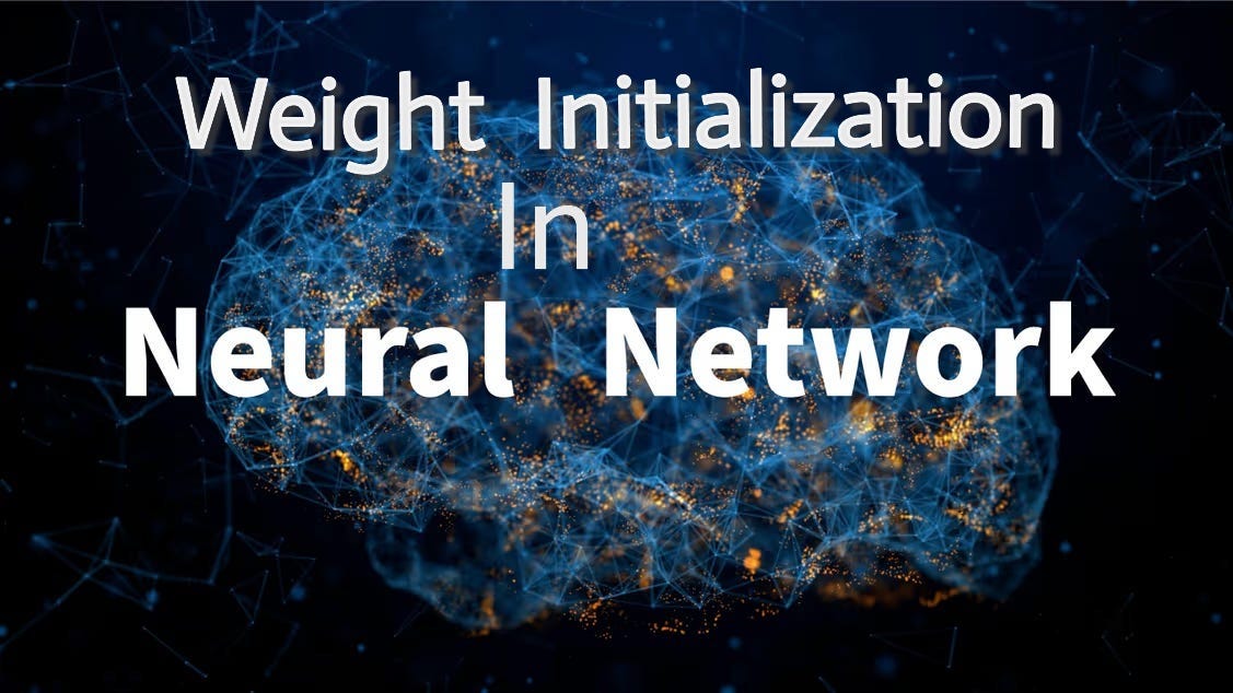 Weight Initialization in Neural Networks | by Tippareddybhargavi | Medium