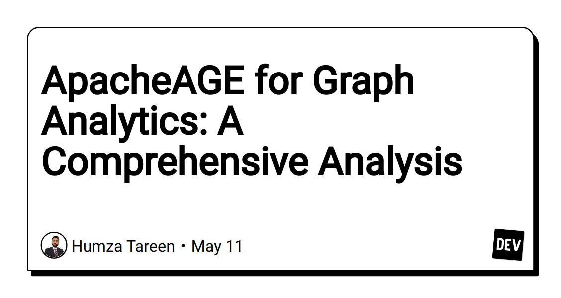 ApacheAGE for Graph Analytics: A Comprehensive Analysis | by Humza ...