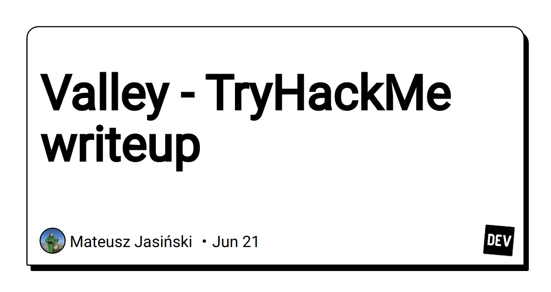 Valley — TryHackMe writeup. Writeup for tryhackme machine named… | by ...