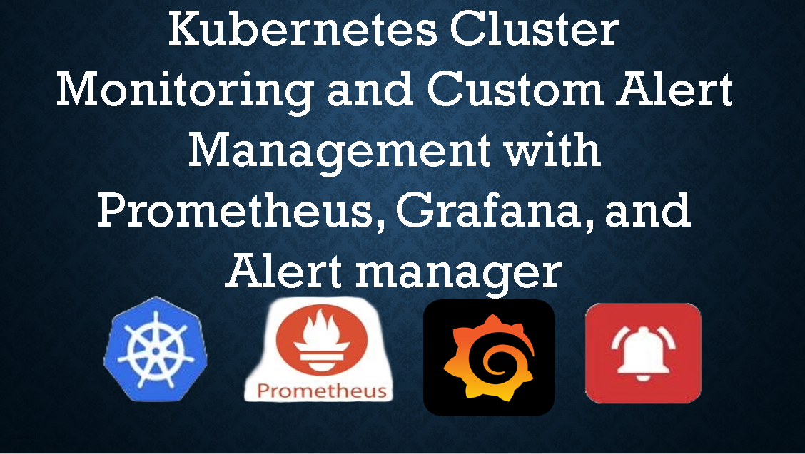 🚨 Creating Custom Kubernetes Alerts with Prometheus & Alertmanager | by ...