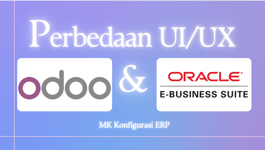 Perbandingan Tampilan Odoo dengan Oracle E-Business Suite | by Helga ...