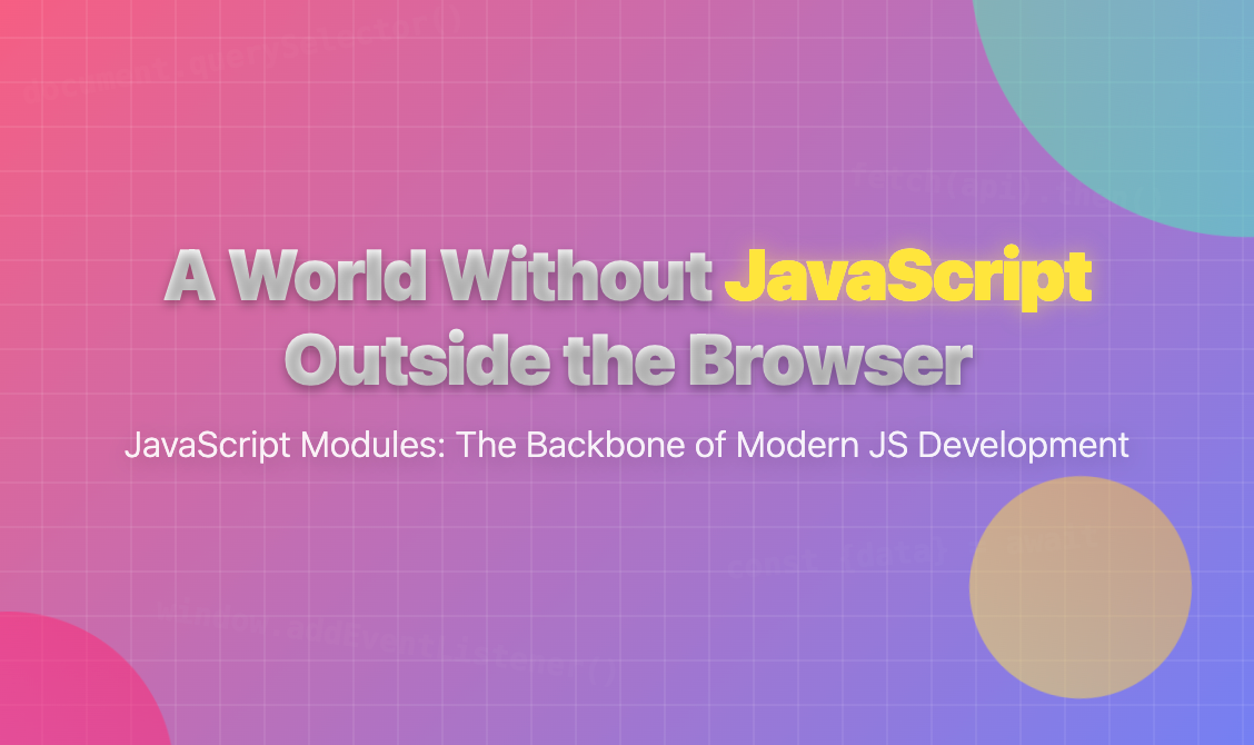 JavaScript Modules: The Backbone of Modern JS Development | by Shiwangi Kumari | Medium