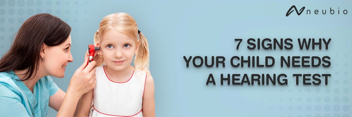 7 Signs why your child needs a hearing test | by Neubio India | Medium