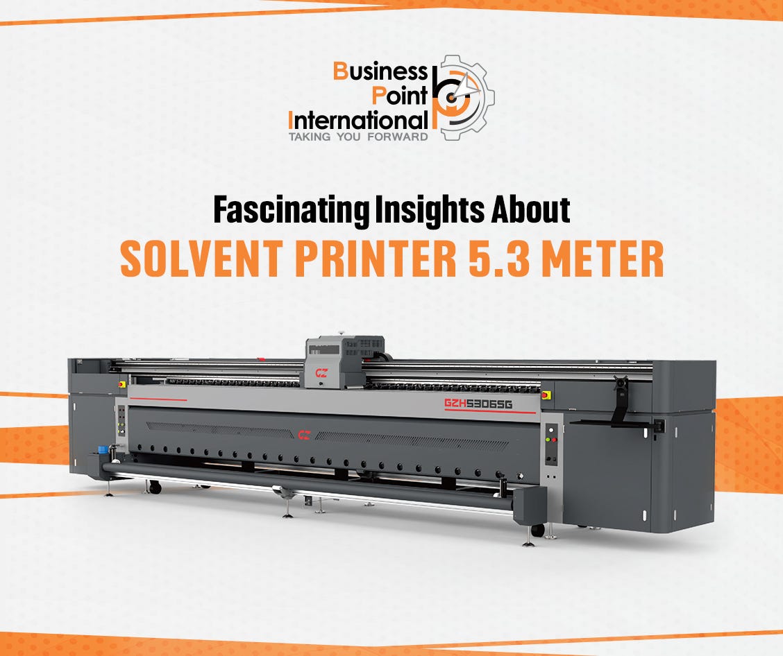 Exploring The Details About Solvent Printer 5.3 Meter — Business Point ...