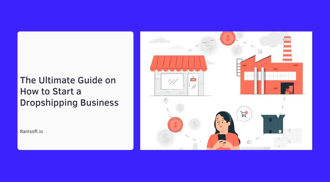 The Ultimate Guide on How to Start a Dropshipping Business - Rainsoft ...