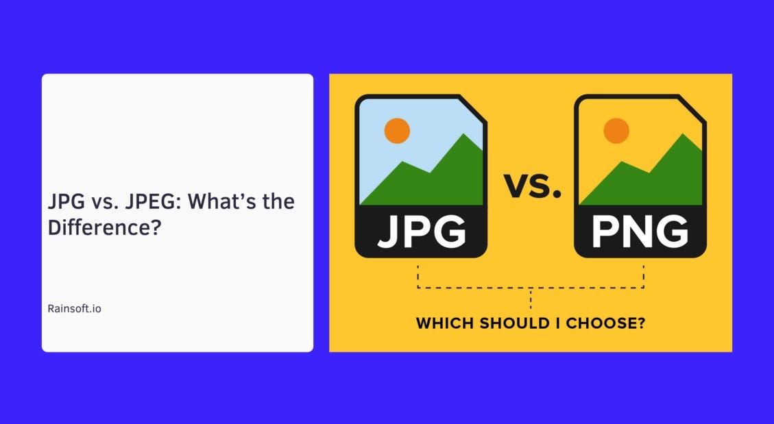 JPG vs. JPEG: What’s the Difference? - Rainsoft.io - Medium