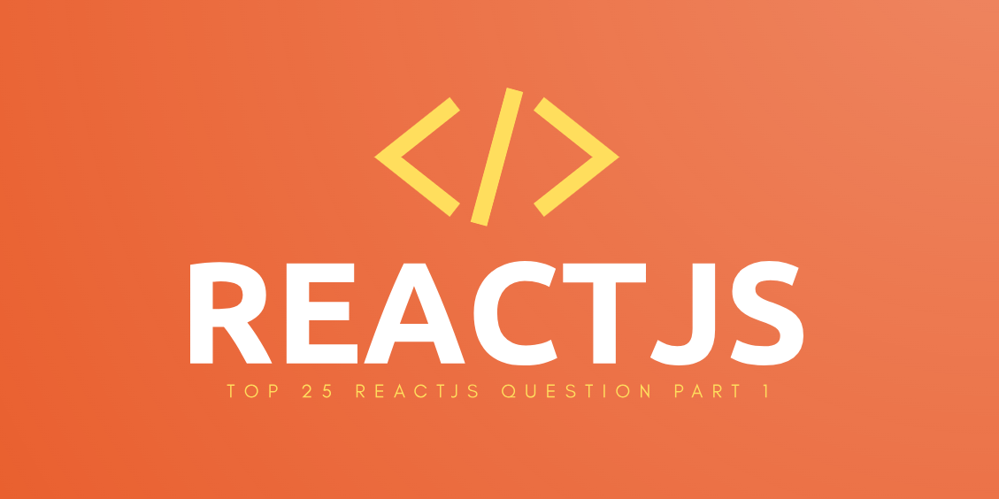 Top 25 ReactJS Interview Questions — Part 1 | by Gourav Hammad ...