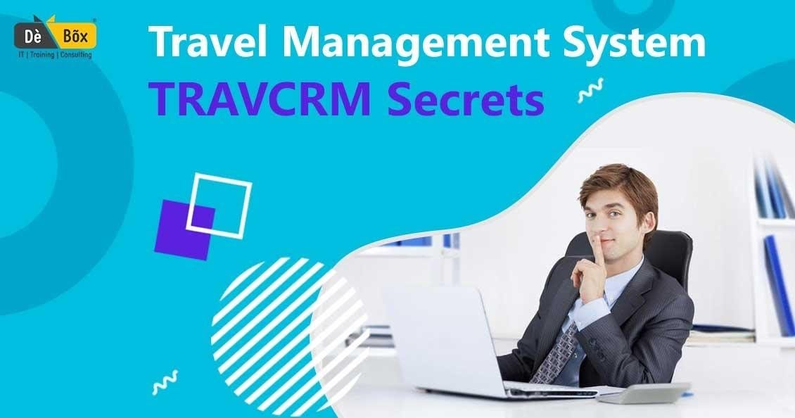 Travel Management System — TRAVCRM Secrets | by Deboxglobal | Medium