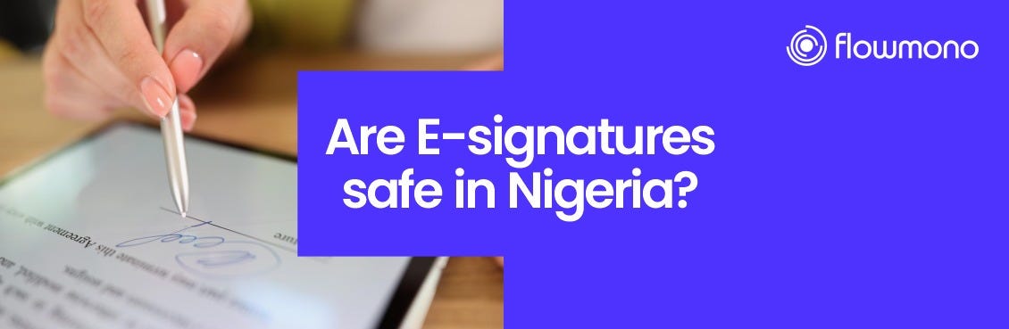 Are E-Signatures Safe In Nigeria? | by Flowmonoinc | May, 2023 | Medium