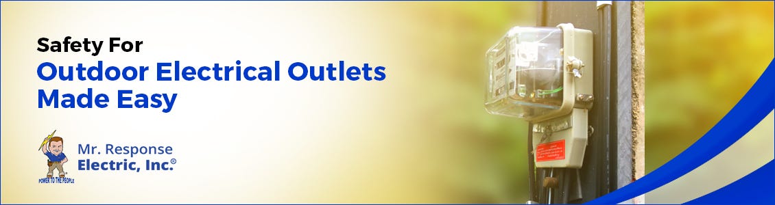 Safety For Outdoor Electrical Outlets Made Easy | by Mr Response ...