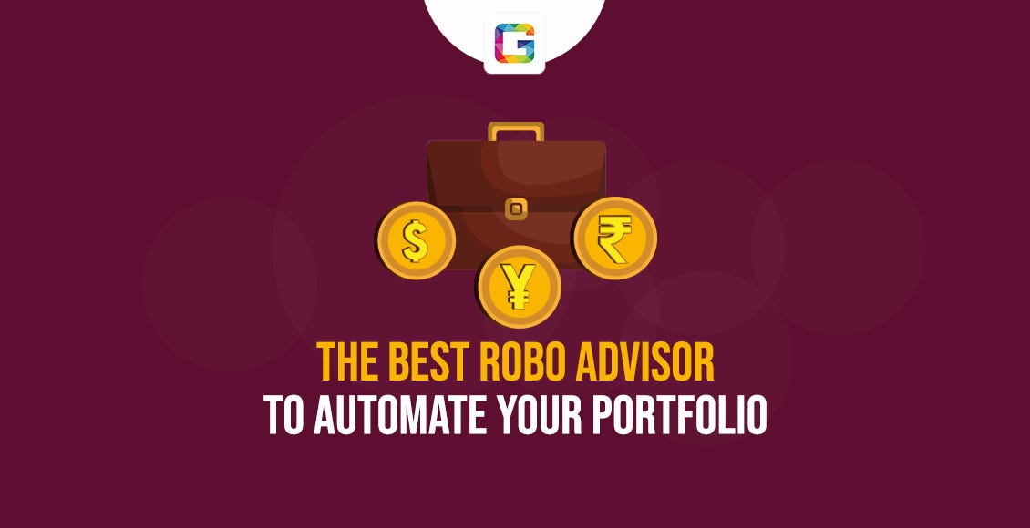 The Best Robo Advisor To Automate Your Portfolio…!! | by Gulaq | Medium
