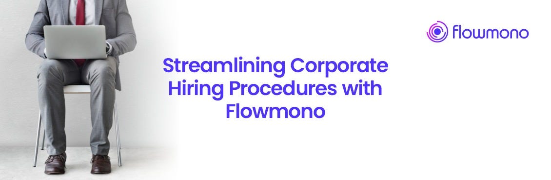 Streamline Corporate Hiring Procedures with Flowmono | by Flowmonoinc ...