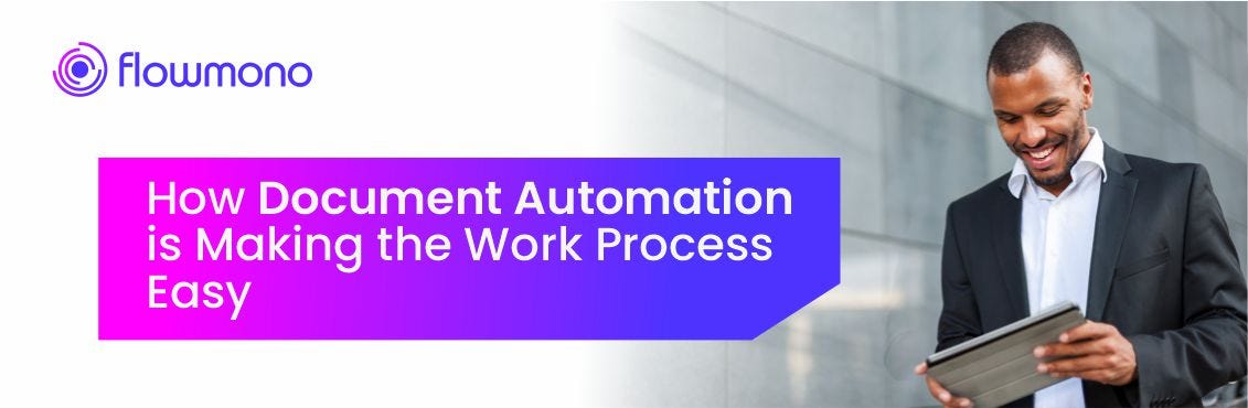 How Document Automation is Making the Work Process Easy | by ...