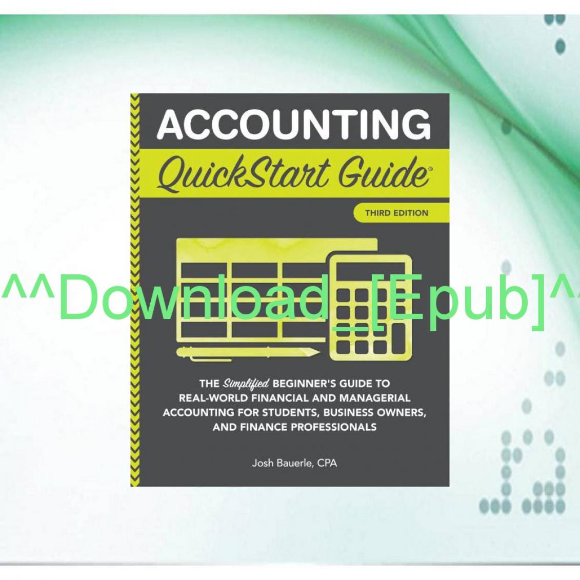 (Kindle) Download Accounting QuickStart Guide: The Simplified Beginner’s Guide to Financial ...