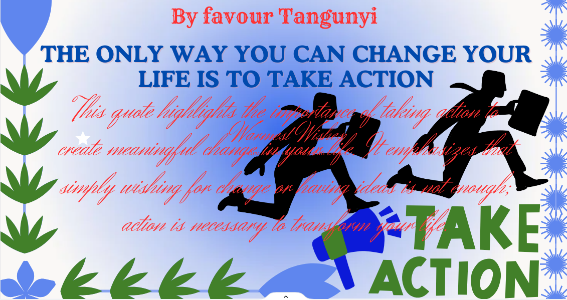 The only way you can change your life is to take action :) | by FAVOUR ...