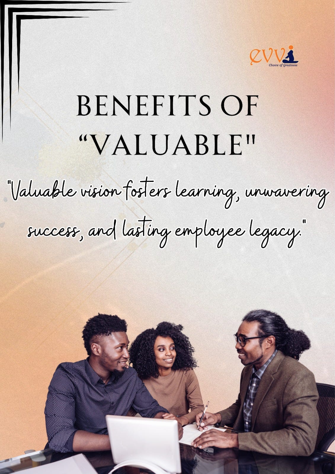 Benefits of “VALUABLE”. Having a “VALUABLE” vision, centered… | by Evvi ...