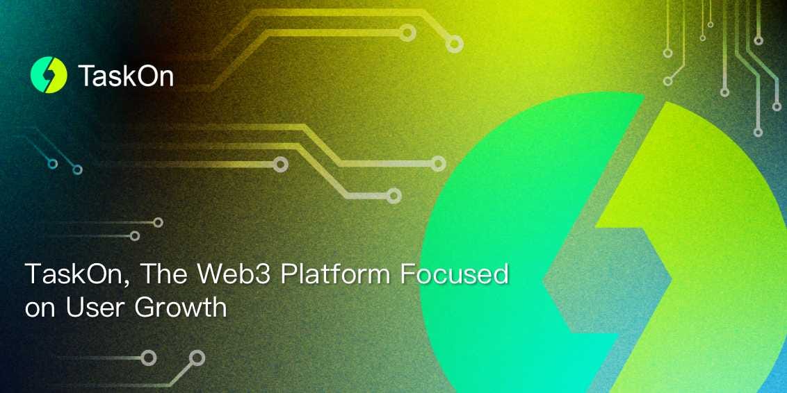 TaskOn: The Web3 Platform Focused on User Growth | by TaskOn | Medium