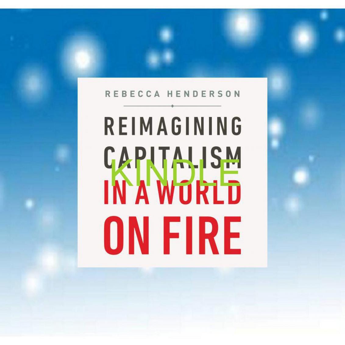 (PDF) Read Reimagining Capitalism in a World on Fire EBOOK PDF [READ ...