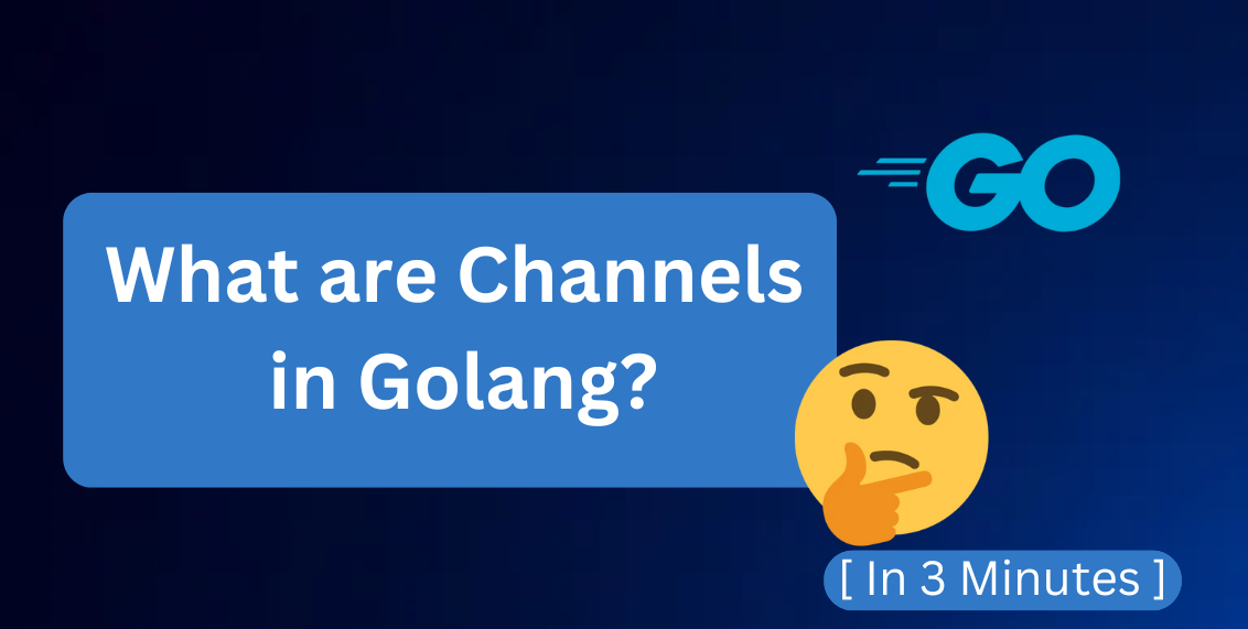 What are Channels in Golang? Learn in 3 Minutes | by Luke Sloane-Bulger ...