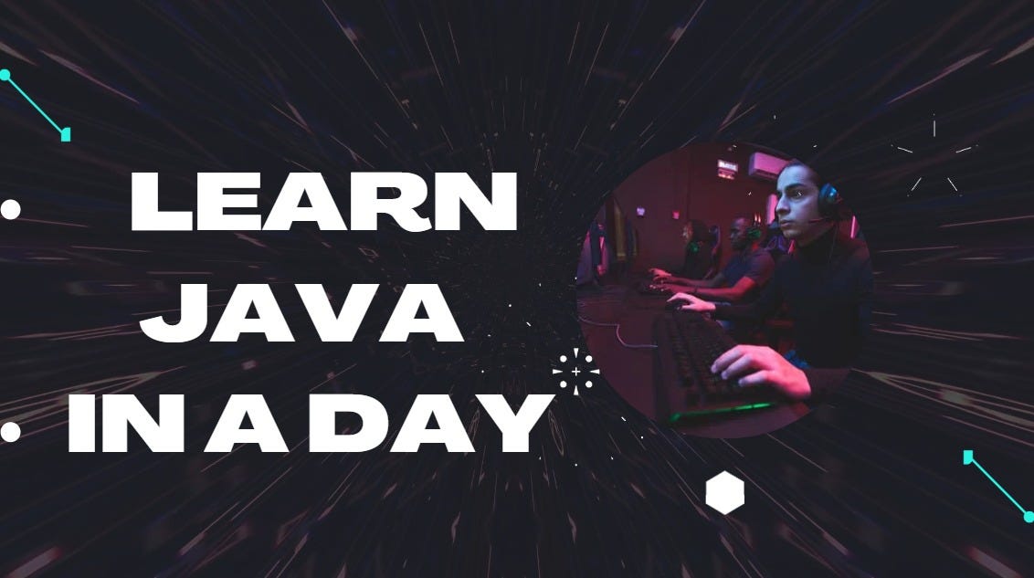 Learn Java in a day. Getting mastery over java coding needs… | by ...