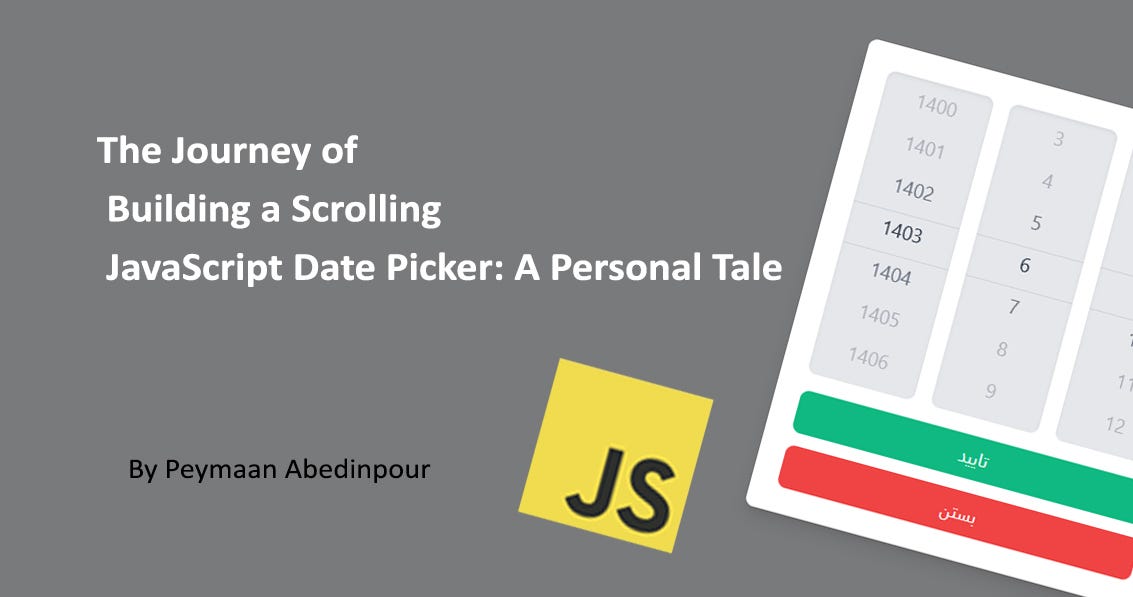 The Journey Of Building A Scrolling Javascript Date Picker A Personal Tale By Peymaan